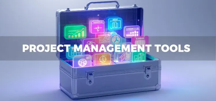 Must-Know Project Management Tools and Techniques: A Guide for 2025